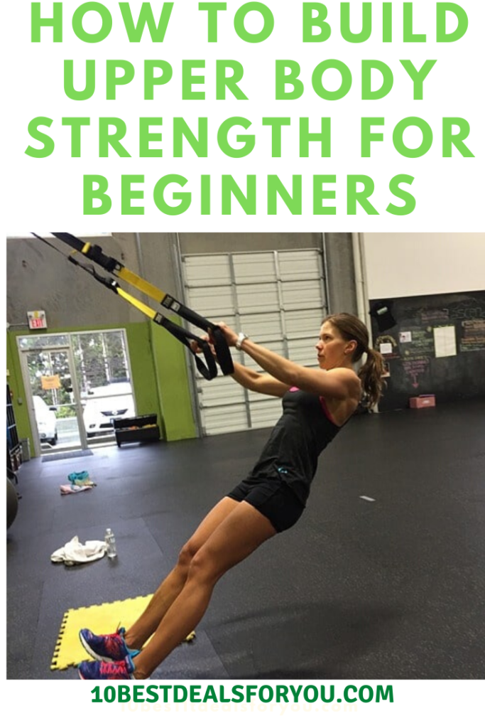 How To Build Upper Body Strength For Beginners Best Online Deals For 